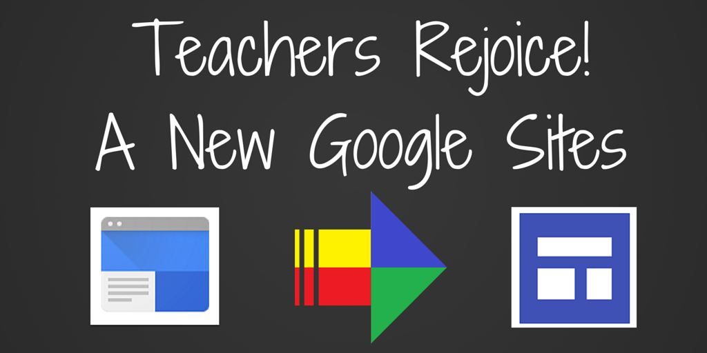 Teachers Rejoice NEW Google Sites Is At Hand Teaching Forward